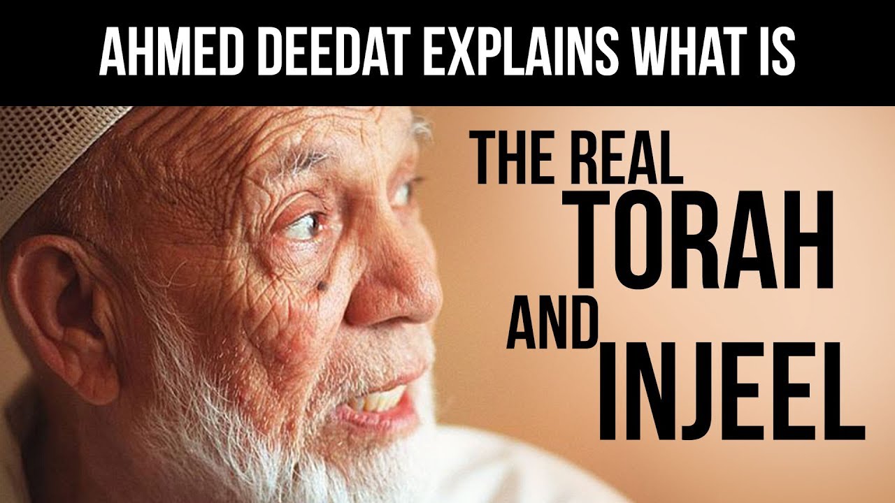 Ahmed Deedat explains what is the real Torah and Injeel - YouTube