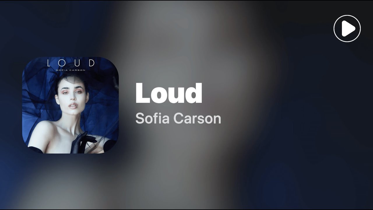 Loud - Sofia Carson (Lyrics) - YouTube