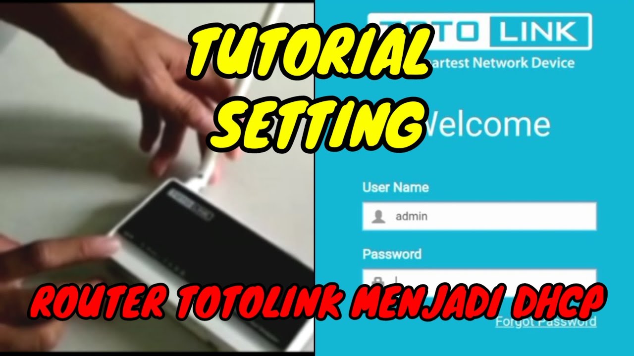 TUTORIAL MENGSETTING ROUTER TOTOLINK MENJADI DHCP - YouTube