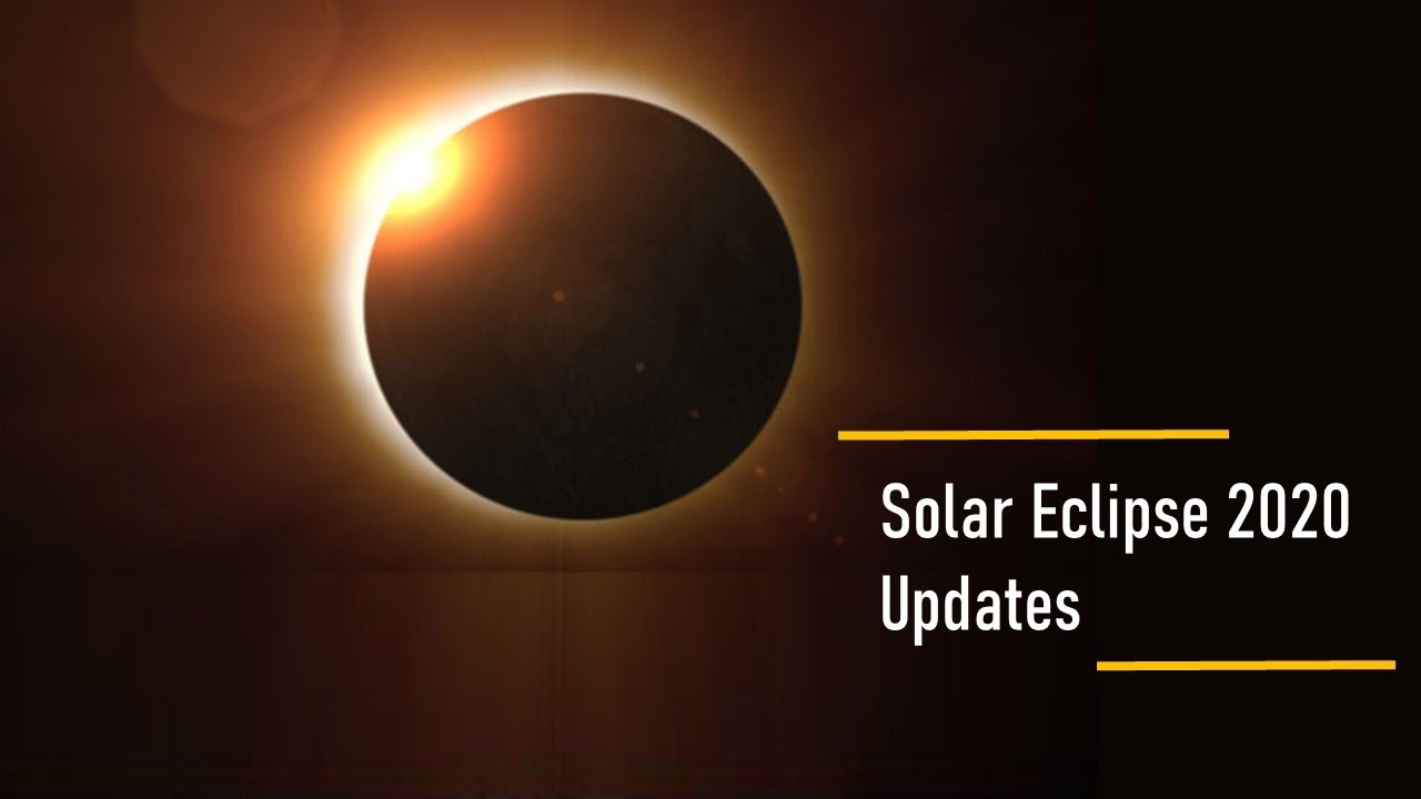 Solar Eclipse 2020 Updates | Solar Eclipse Today - YouTube