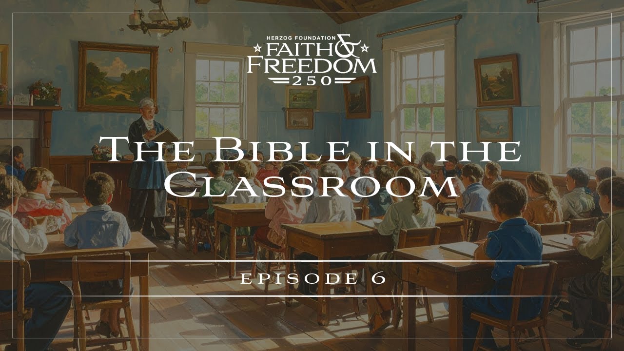 Faith and Freedom 250 - Episode 6 - The Bible in the Classroom - YouTube