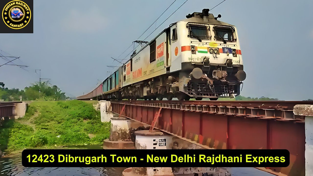 Dibrugarh Rajdhani Express || 12423 Dibrugarh - New Delhi Rajdhani ...