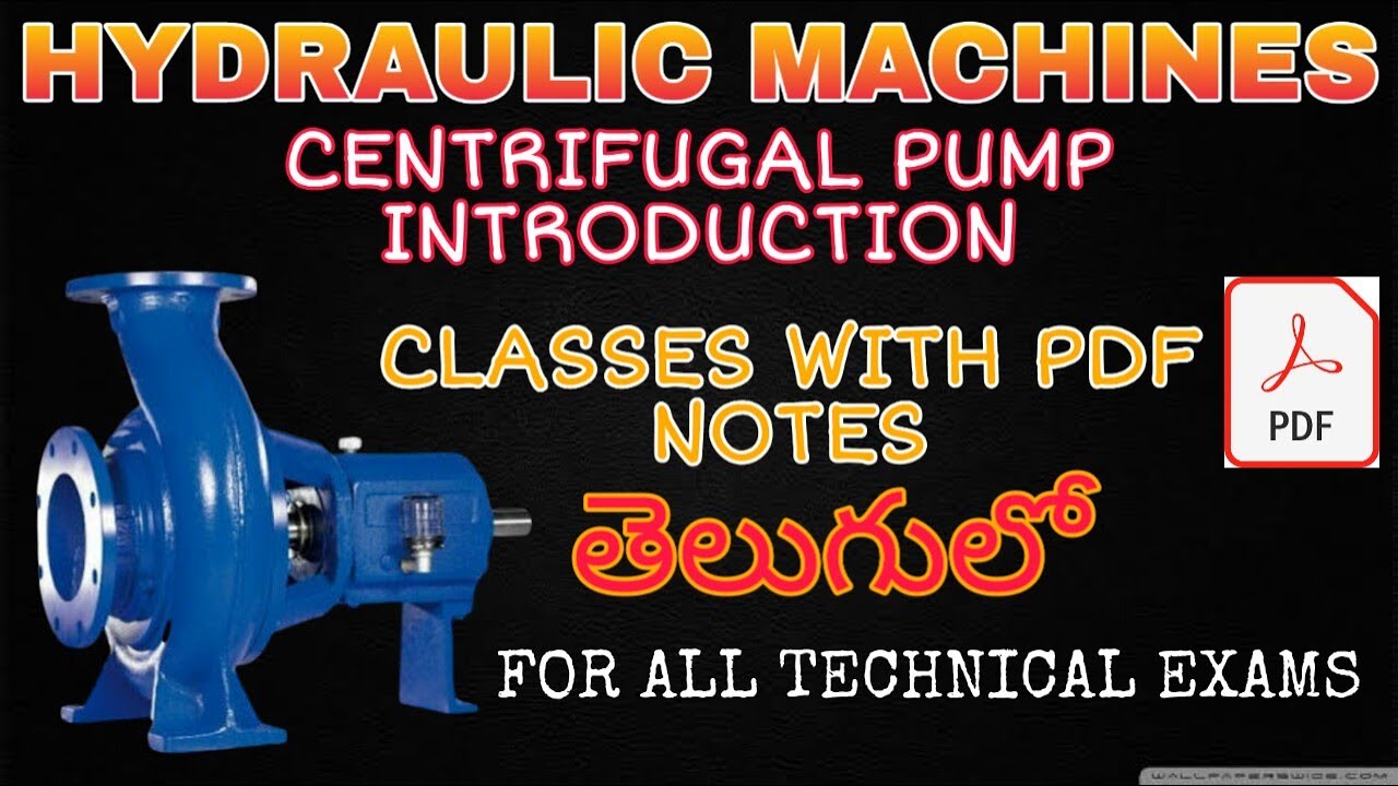 HYDRAULIC MACHINES CENTRIFUGAL PUMP INTRODUCTION IMPORTANT BITS hydraulic-machines-centrifugal-pump-introduction-important-bits