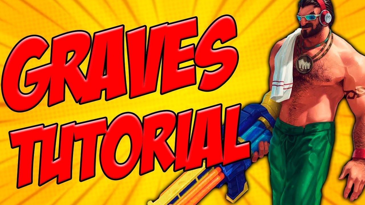 COMO JOGAR DE GRAVES - PATCH 10.8 - TUTORIAL COMPLETO - YouTube