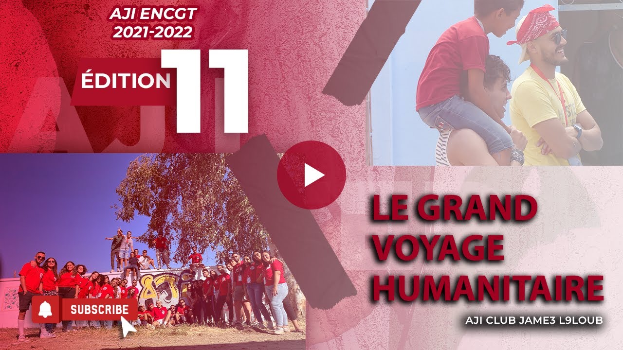 AJI ENCGT - LE GRAND VOYAGE HUMANITAIRE 11ème édition du 2021/2022 ️🤍 ...