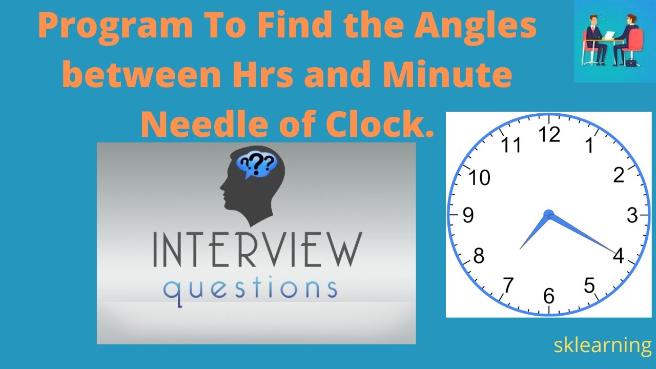 Program To Find the Angles between Hours and Minute Needle of Clock ...