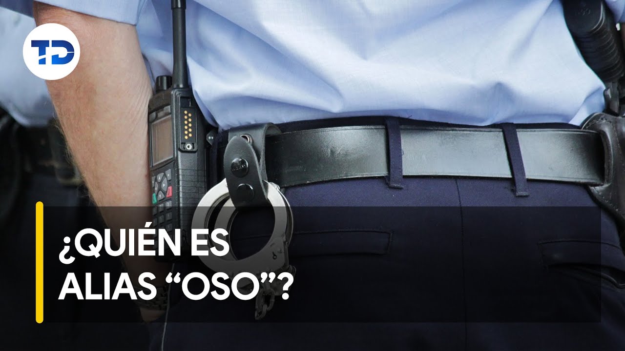Alias 'Oso': ¿quién es el reconocido delincuente? - YouTube