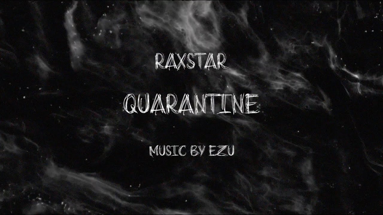 Raxstar - Quarantine | prod. Ezu (Lyric Video) - YouTube