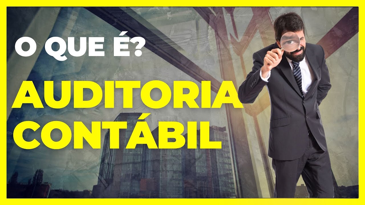 O que é Auditoria Contábil? O que minha empresa ganha com isso. - YouTube