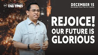 Rejoice Our Future Is Glorious Peter Tan Chi December 15 2024 Christ S ...