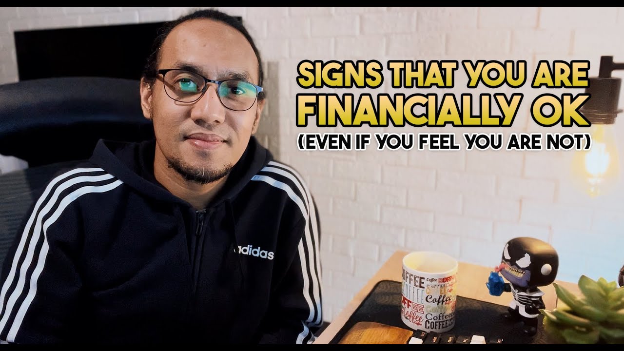 Signs that you are financially OK (even if you feel you are not) - YouTube