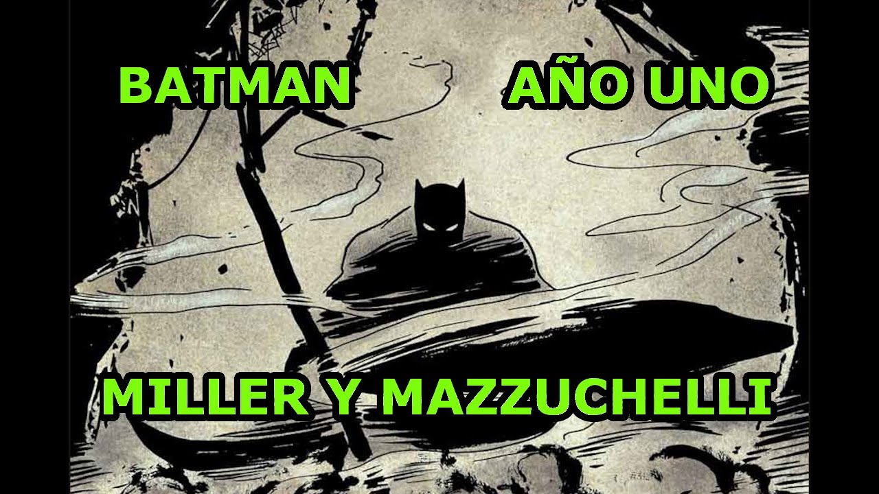 BATMAN - AÑO UNO de Frank Miller y David Mazzuchelli - YouTube
