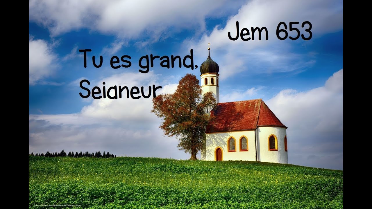 Tu es grand Seigneur - JEM 653 - Instrumental avec les paroles - N°143 ...