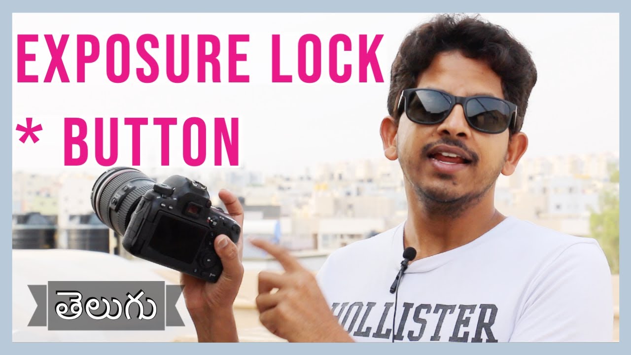 Exposure Lock Button | Learn Photography in Telugu - YouTube