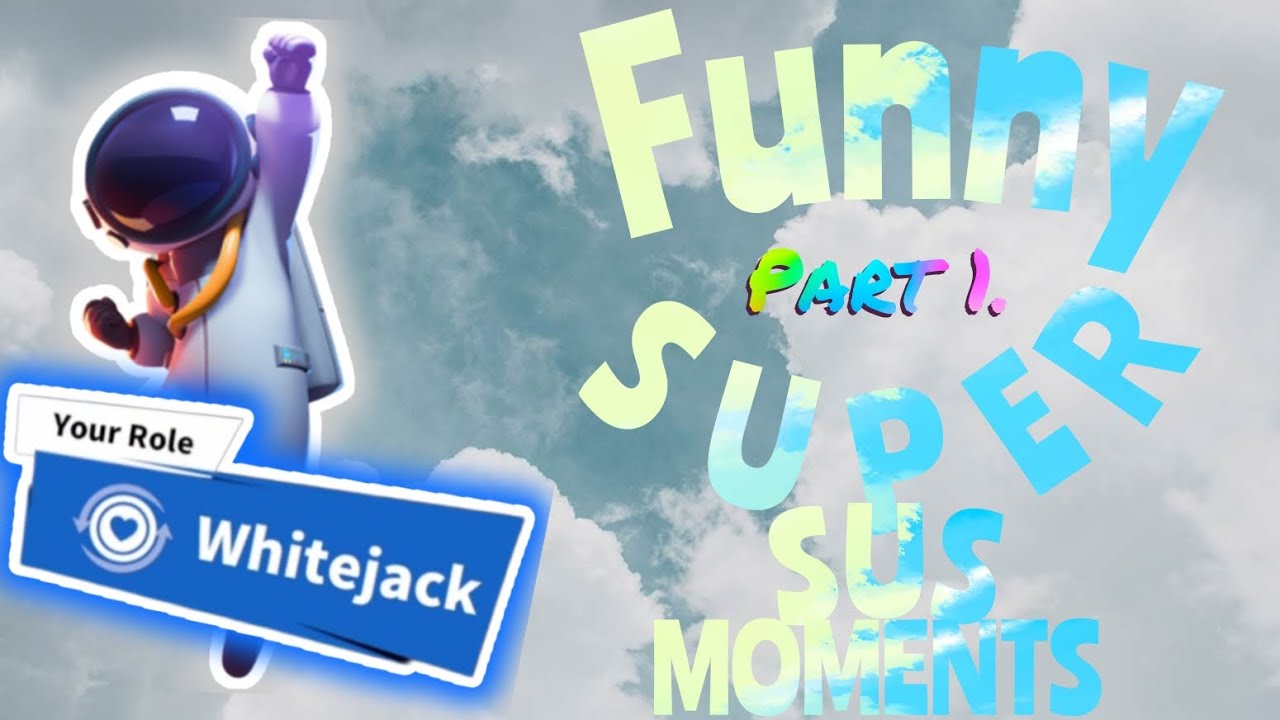 SUPER SUS FUNNY MOMENTS | BUT THIS IS A COMPILATION Part 1. | DUO MODE ...