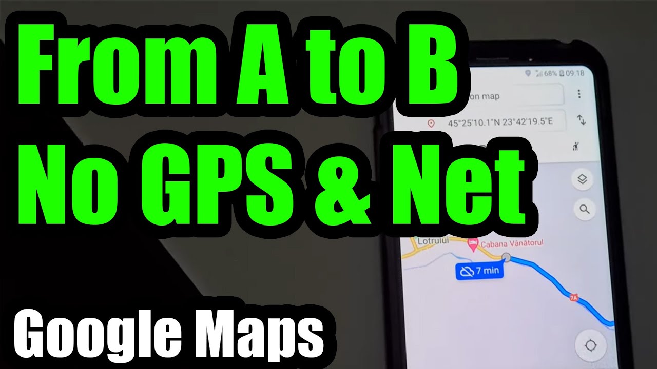 How to prepare phone to go from point A to B (Google Maps, No Location ...