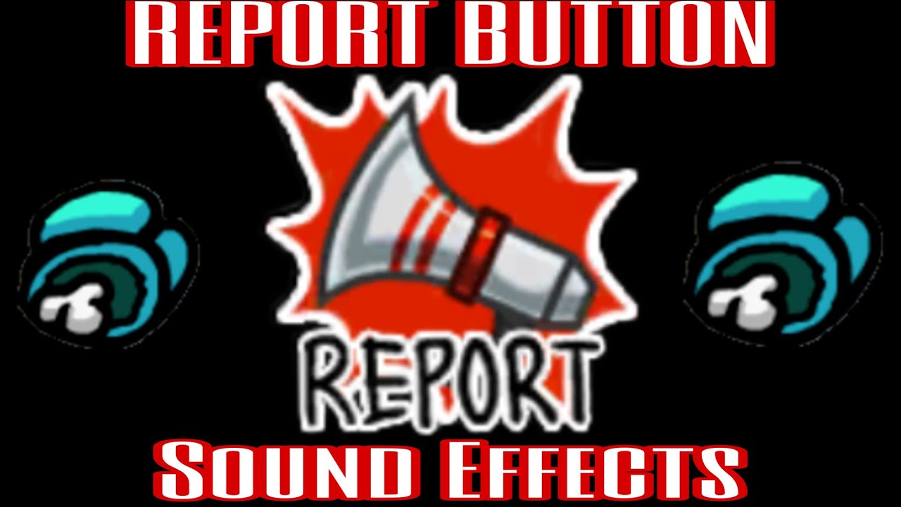 Among Us: Report Button Sound Effects - YouTube