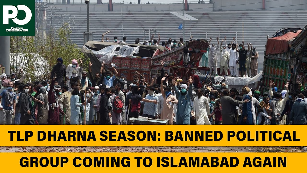 TLP Dharna season: Banned political group coming to Islamabad again ...