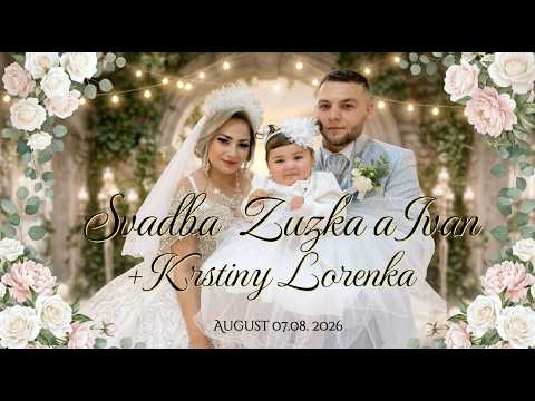 Svadba Zuzka a Ivan + Krstiny Lorenka