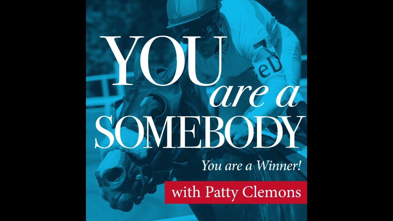 "You Are A Somebody" with Patty Clemons - YouTube