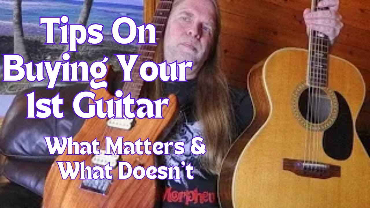 Buying A Beginner Guitar Tips & Advice (I Also Show My 1st Guitar ...
