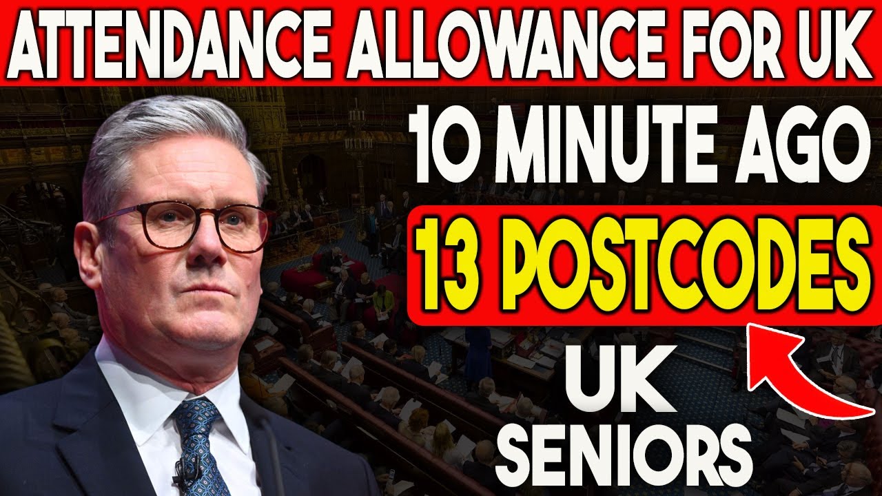 "Attendance Allowance AXED in These 13 Postcodes – April 2025 Warning!" - YouTube