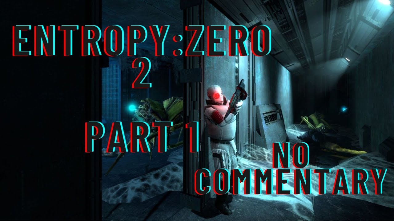 Bad Cop Returns!!! - Entropy: Zero 2 (Part 1) - YouTube
