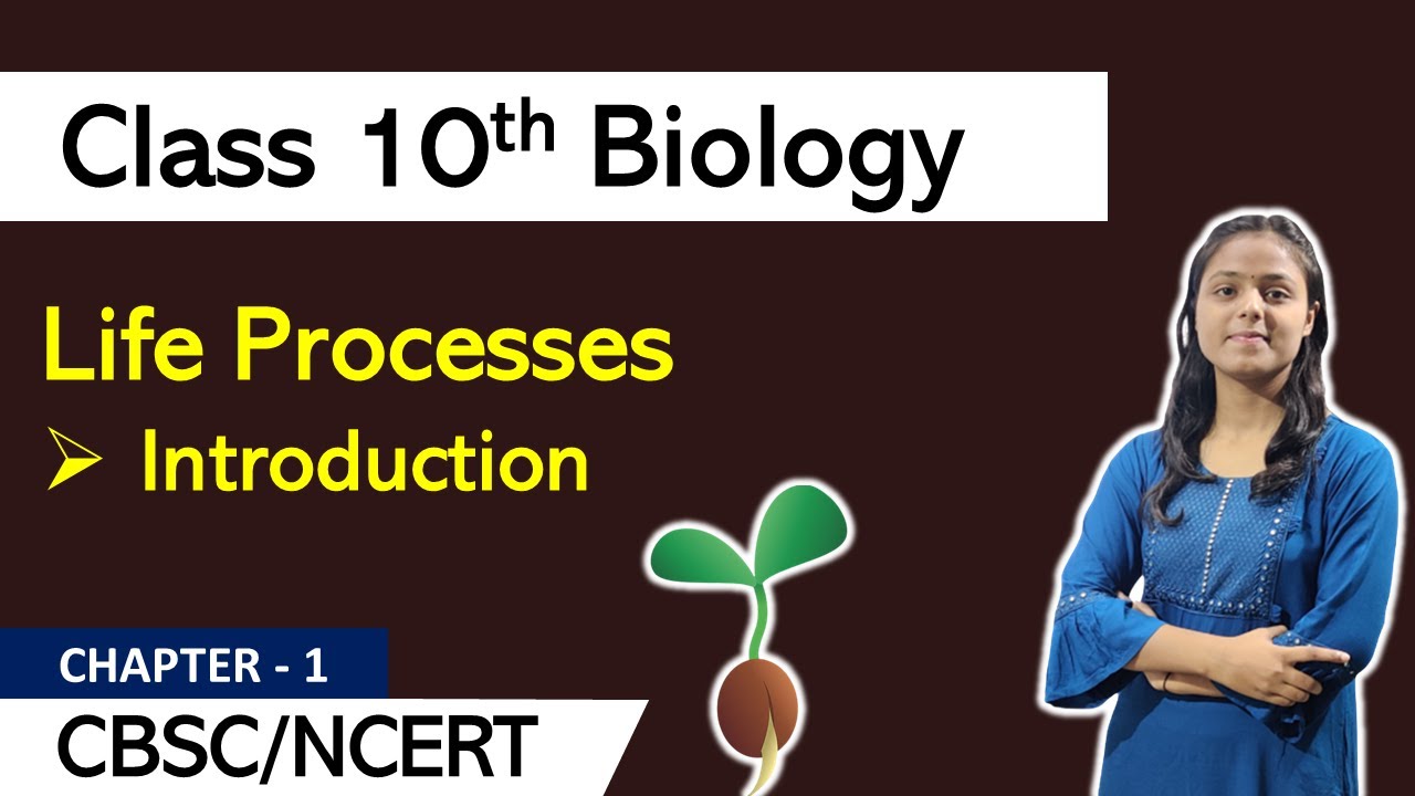 Class 10th Biology || Life Process - 1 || Science || 2022 - 23 CBSE ...