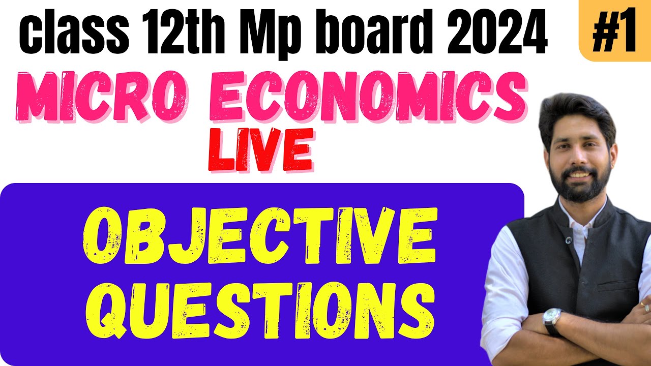 MP board class 12th economics Objectives Day 1 - Micro economics - YouTube
