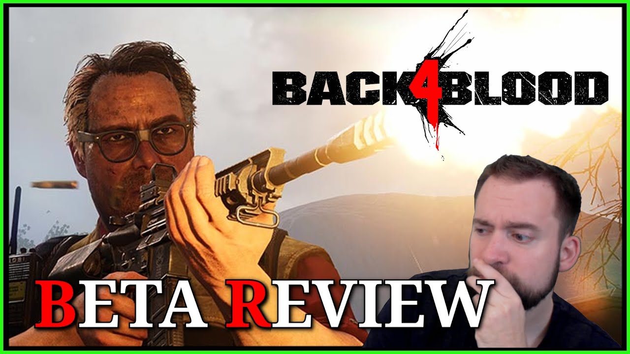 Is Back 4 Blood just a cash-grab? Or is it a legit good game? [B4B Beta ...