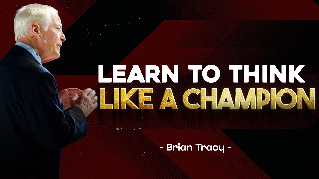 Learn To Think Like A Winner | Brian Tracy | MUST WATCH NOW !!! - YouTube