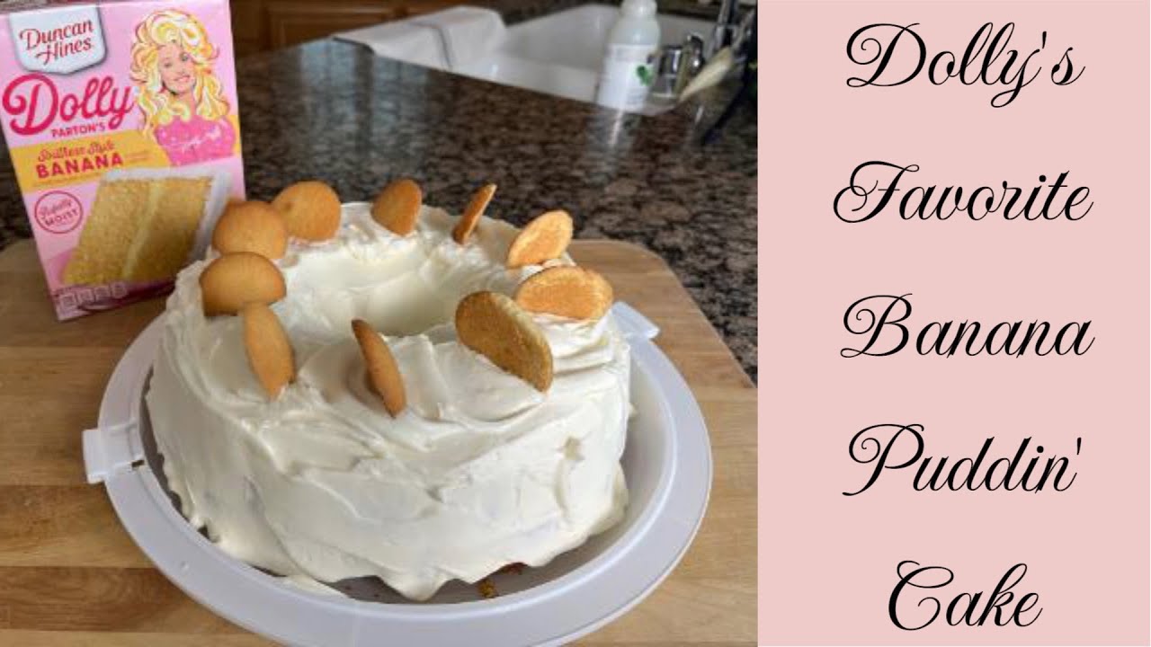 DOLLY'S Favorite SOUTHERN STYLE BANANA PUDDIN' CAKE Lets try this ...