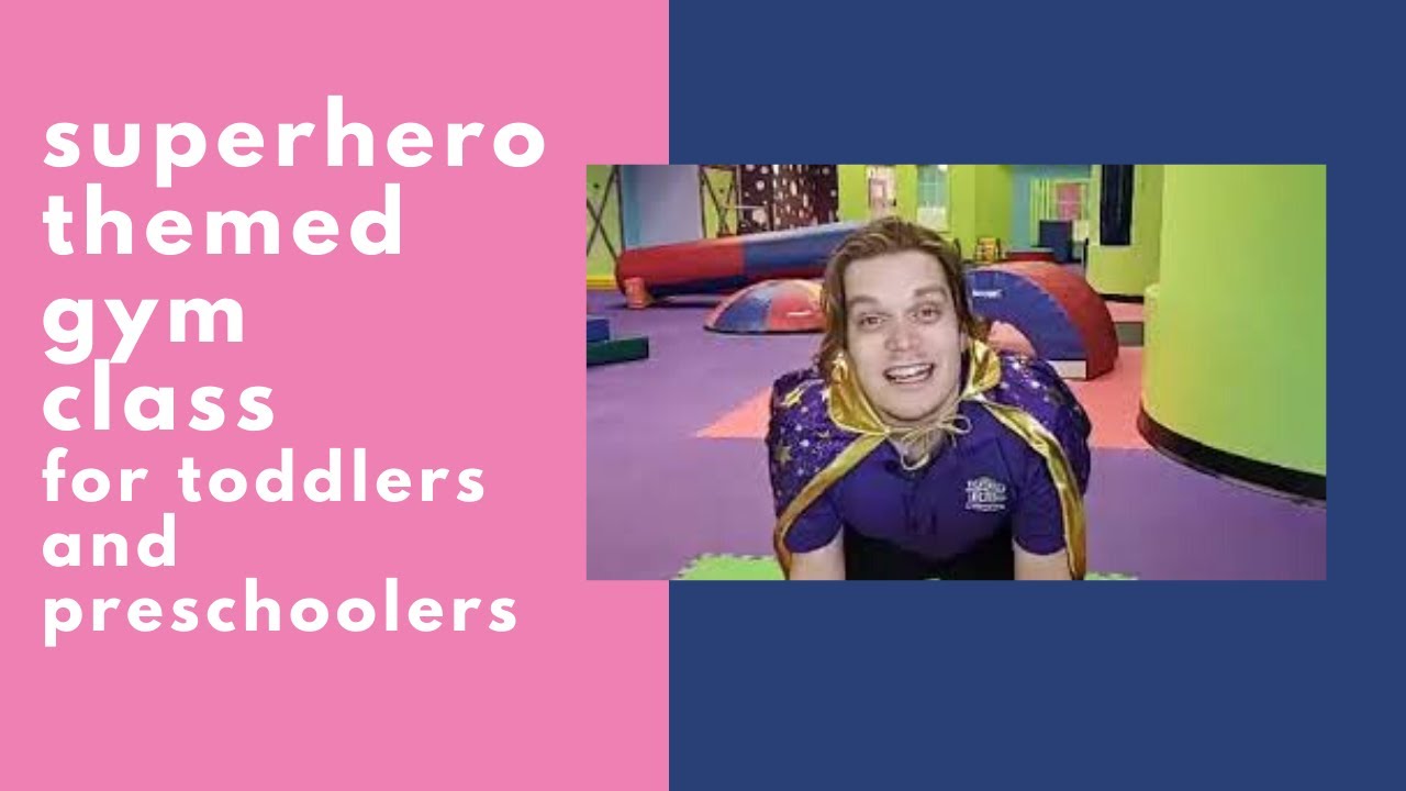 Superhero Themed Gym Class for Toddlers and Preschoolers | Romp n' Roll ...