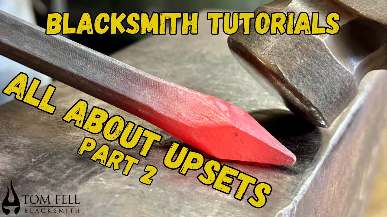 Blacksmith Tutorials: All About Upsets PART 2 - YouTube