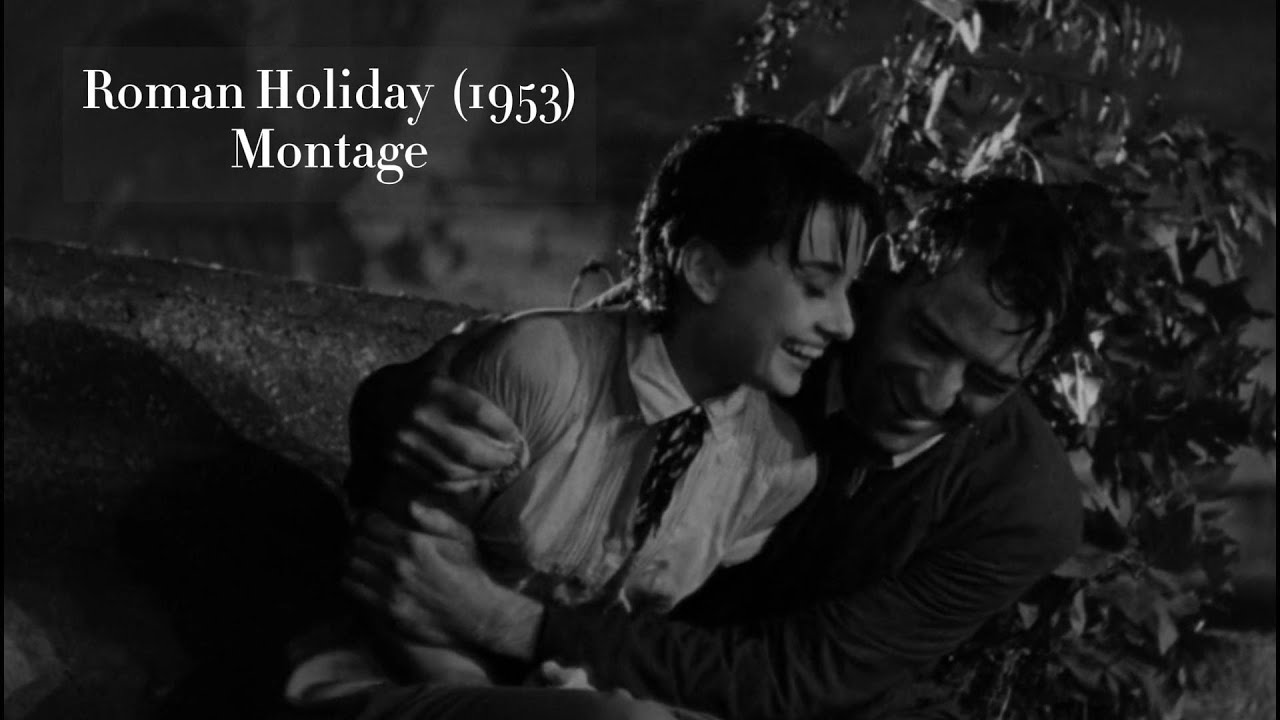 Roman Holiday (1953) Montage - YouTube