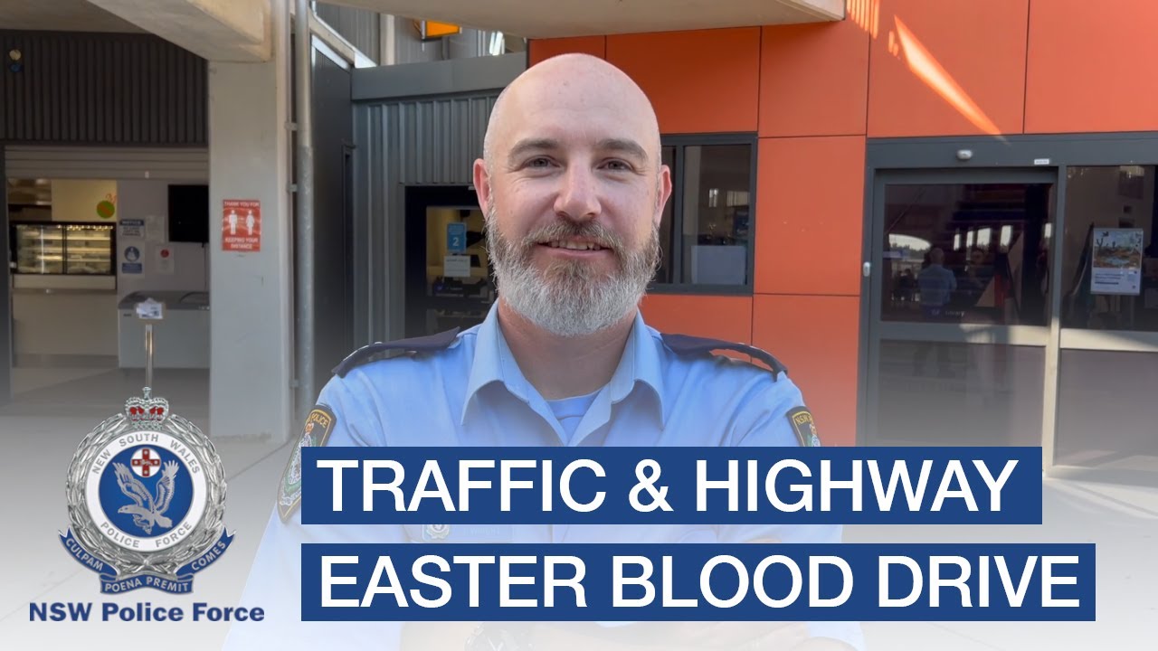 Traffic and Highway Patrol's Easter Long Weekend Blood Drive - NSW ...