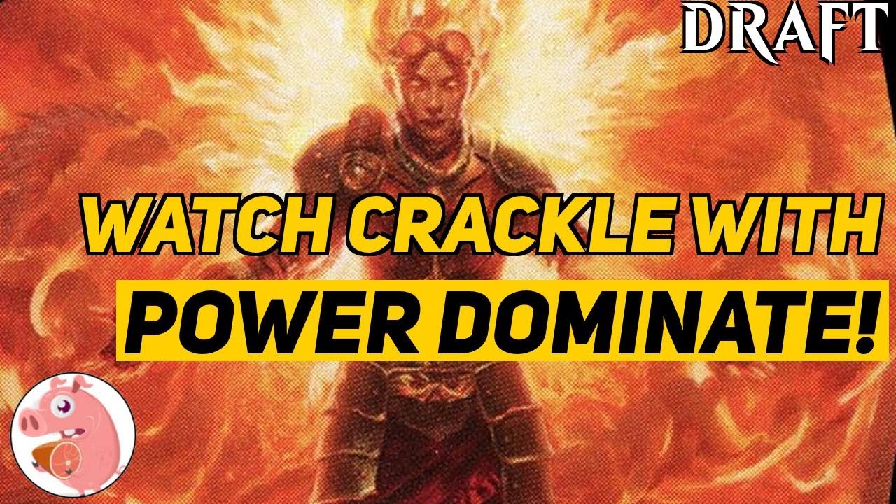 Watch Crackle With Power Dominate! | ChromaticTraditional Draft | MTG ...