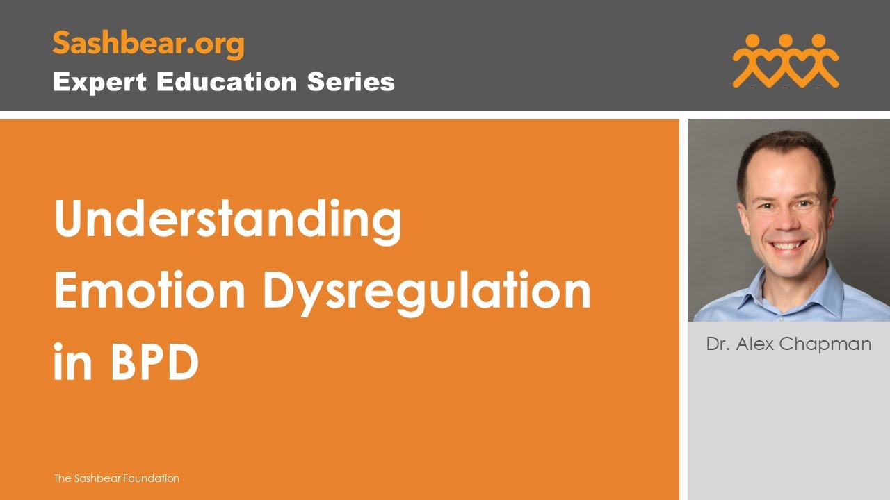 Understanding Emotion Dysregulation in BPD with Alex Chapman - YouTube