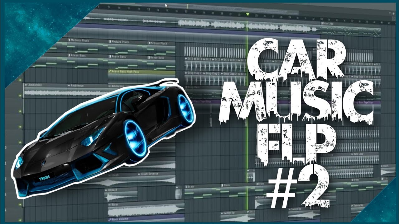 Car Music FLP #2 (+ Samples & Presets) - YouTube