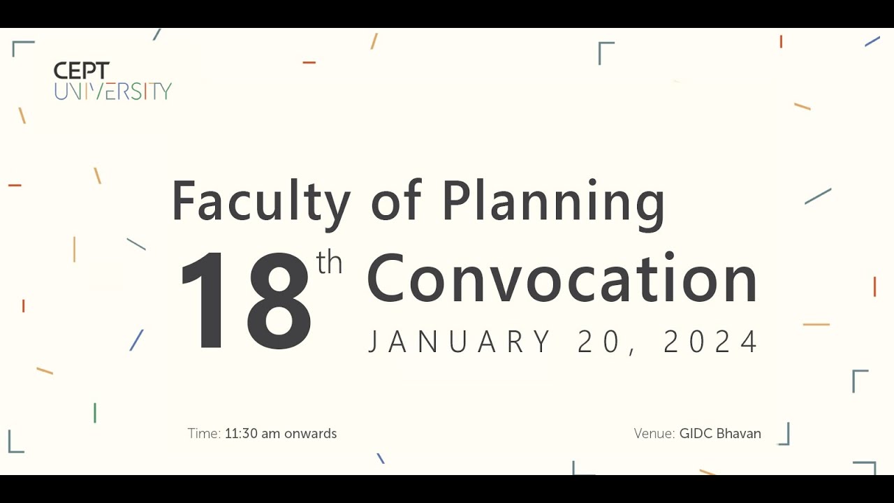 Faculty of Planning | CEPT University 18th Convocation 2024 - YouTube