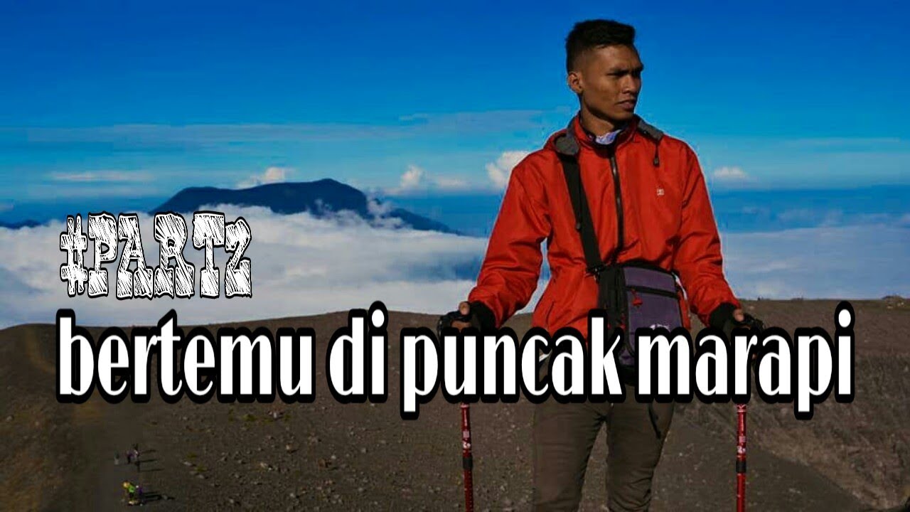 Memandang Alam Luas - Part2 (Gunung Marapi, Sumatera Barat) - YouTube