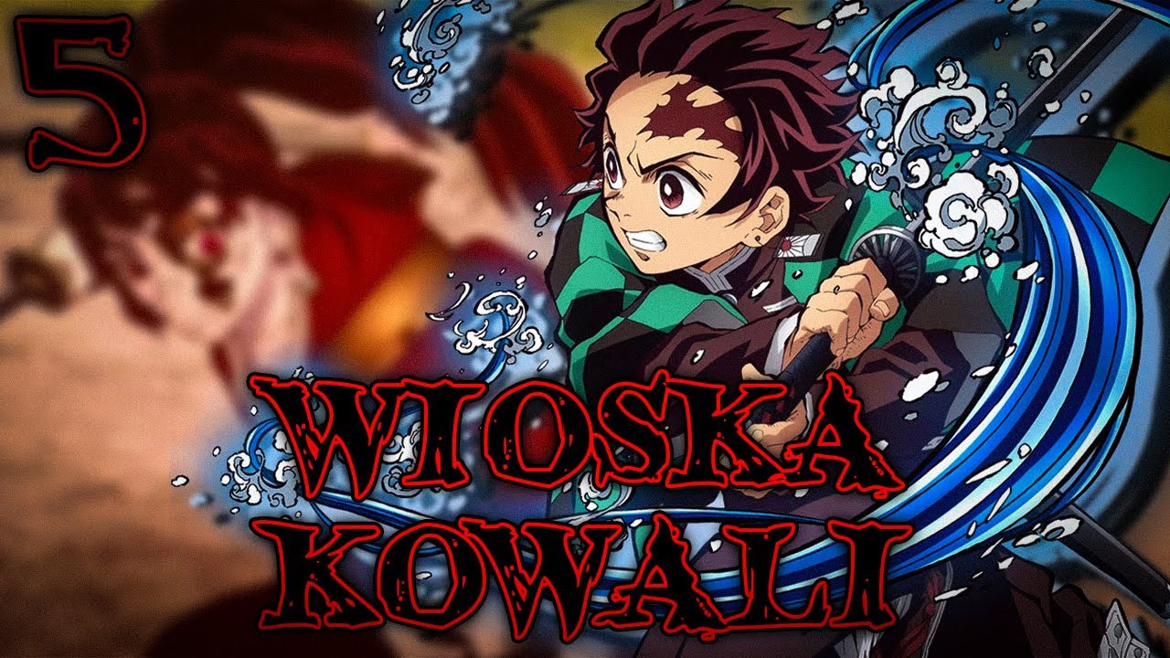 WIOSKA KOWALI - Demon Slayer Sweep the Board! [#05] /w @chargabriel ...