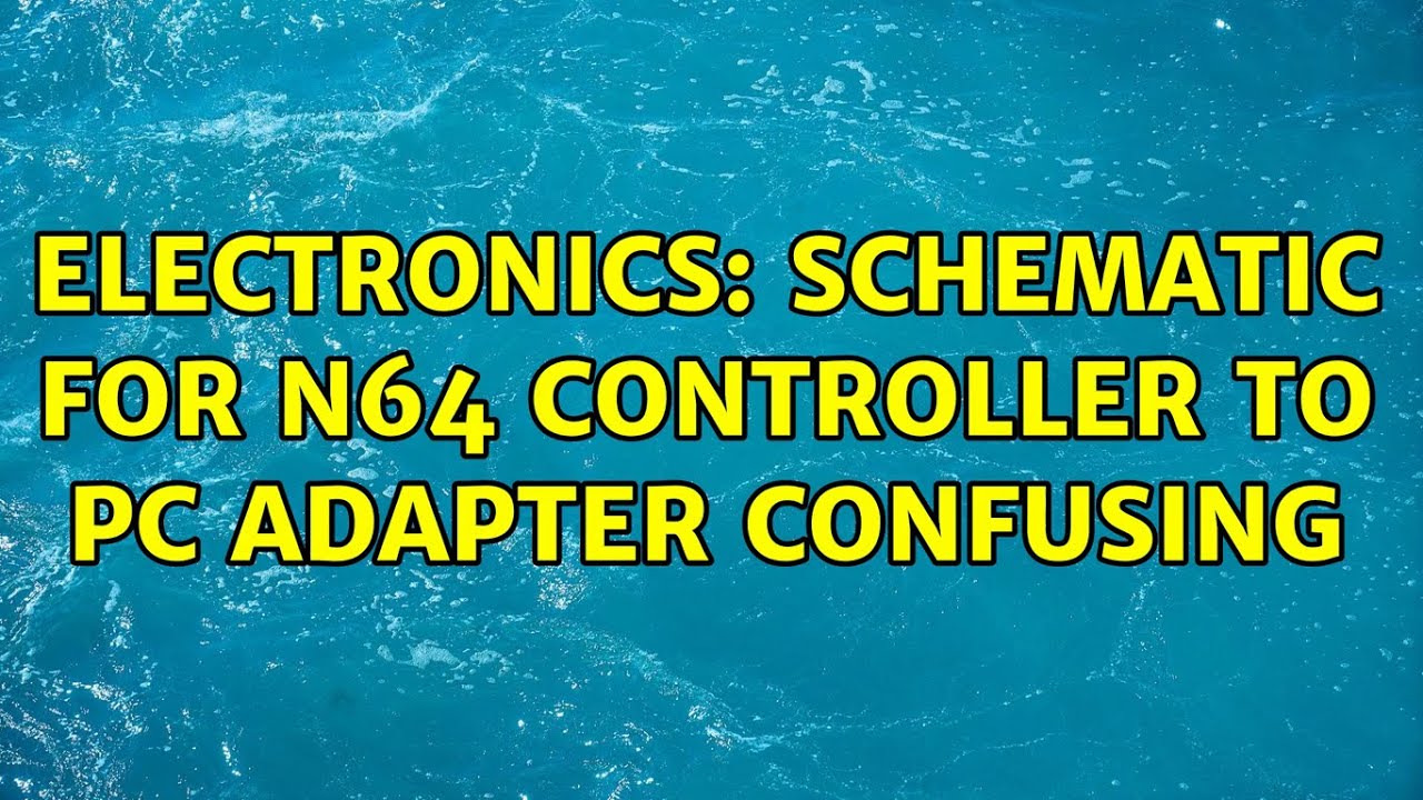 Electronics: Schematic for N64 controller to PC adapter confusing - YouTube