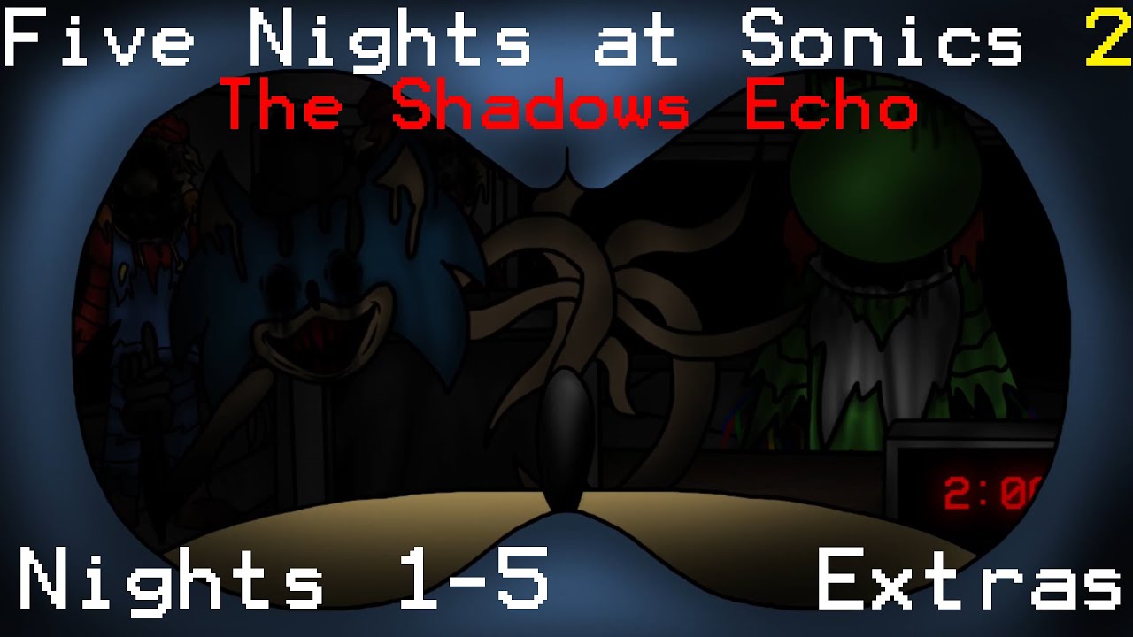 Five Nights at Sonic's 2: The Shadow's Echo | Nights 1-5 + Extras - YouTube