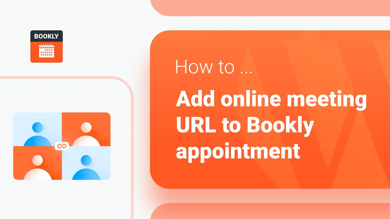 How To Add Online Meeting URL To Bookly Appointment YouTube How To Add Online Meeting URL To Bookly Appointment YouTube