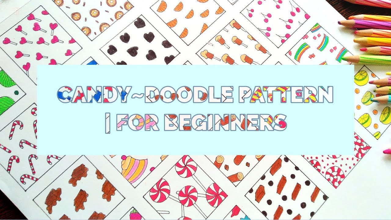 CANDY~DOODLES PATTERNS | AnkieDoodles | DOODLE FOR BEGINNERS - YouTube