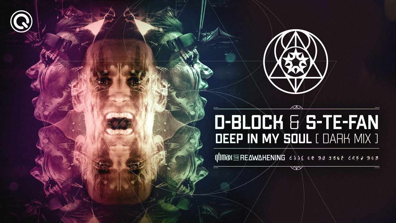 D-Block & S-te-Fan - Deep In My Soul (Dark Mix) | Q-dance Records - YouTube