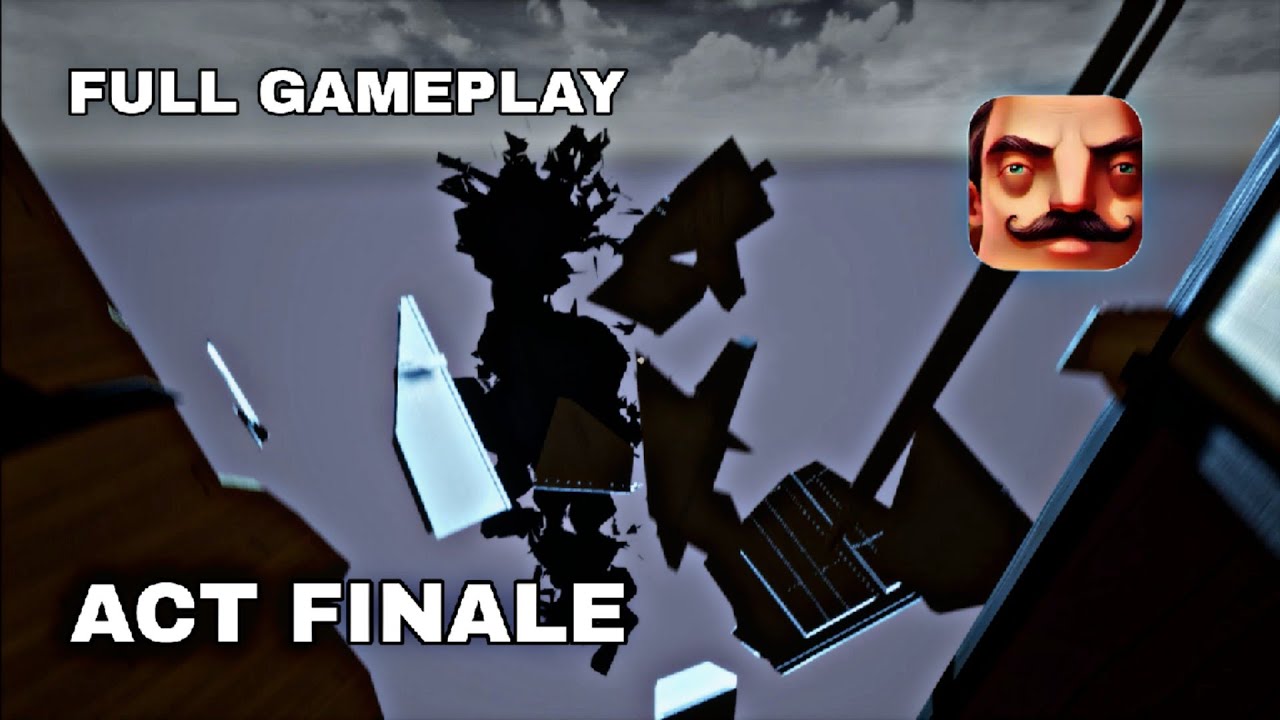 Hello Neighbor Act Finale Full Gameplay/Walkthrough + Ending/Finale ...