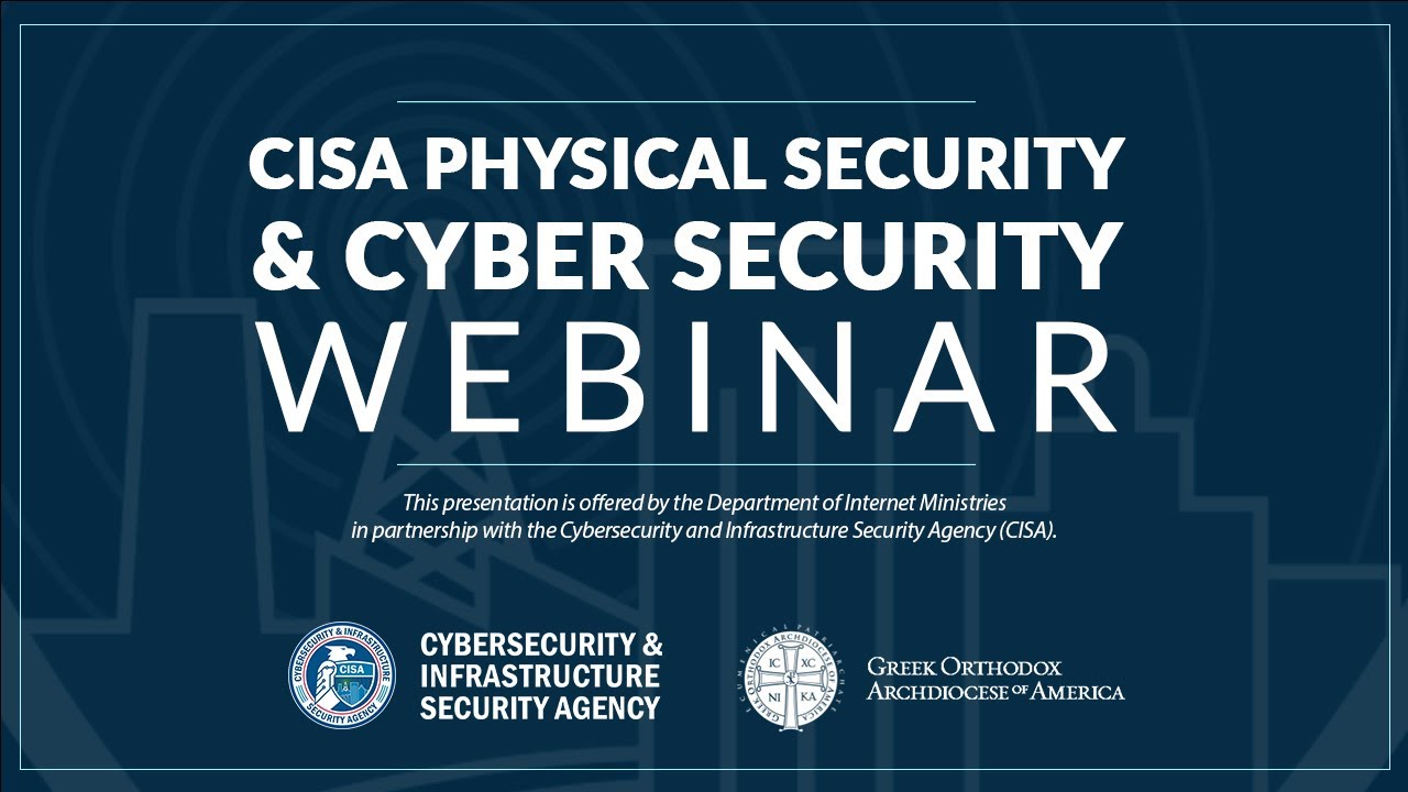 CISA Physical Security and Cyber Security Webinar - YouTube