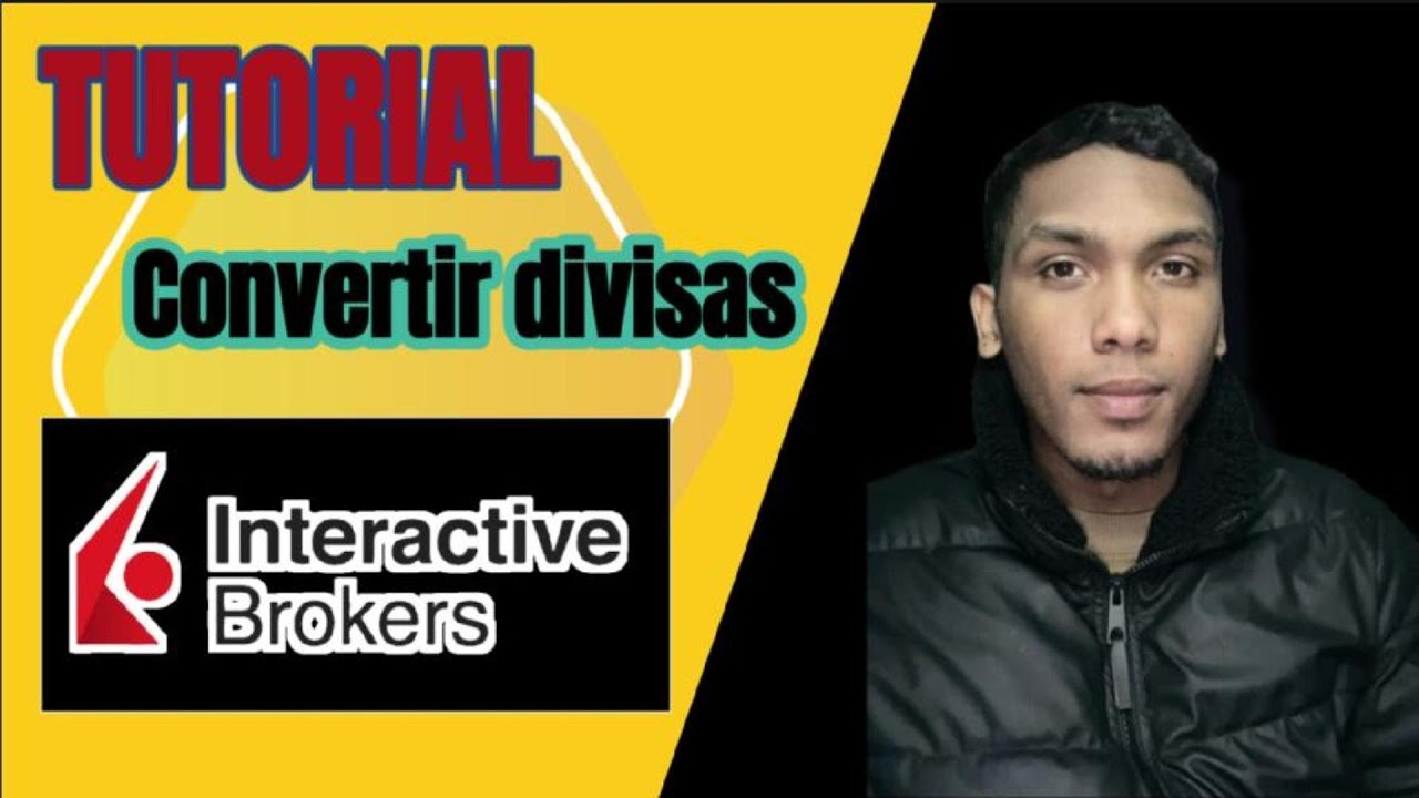 Interactive Broker - TUTORIAL convertir divisas dolar a euro - PASO A ...